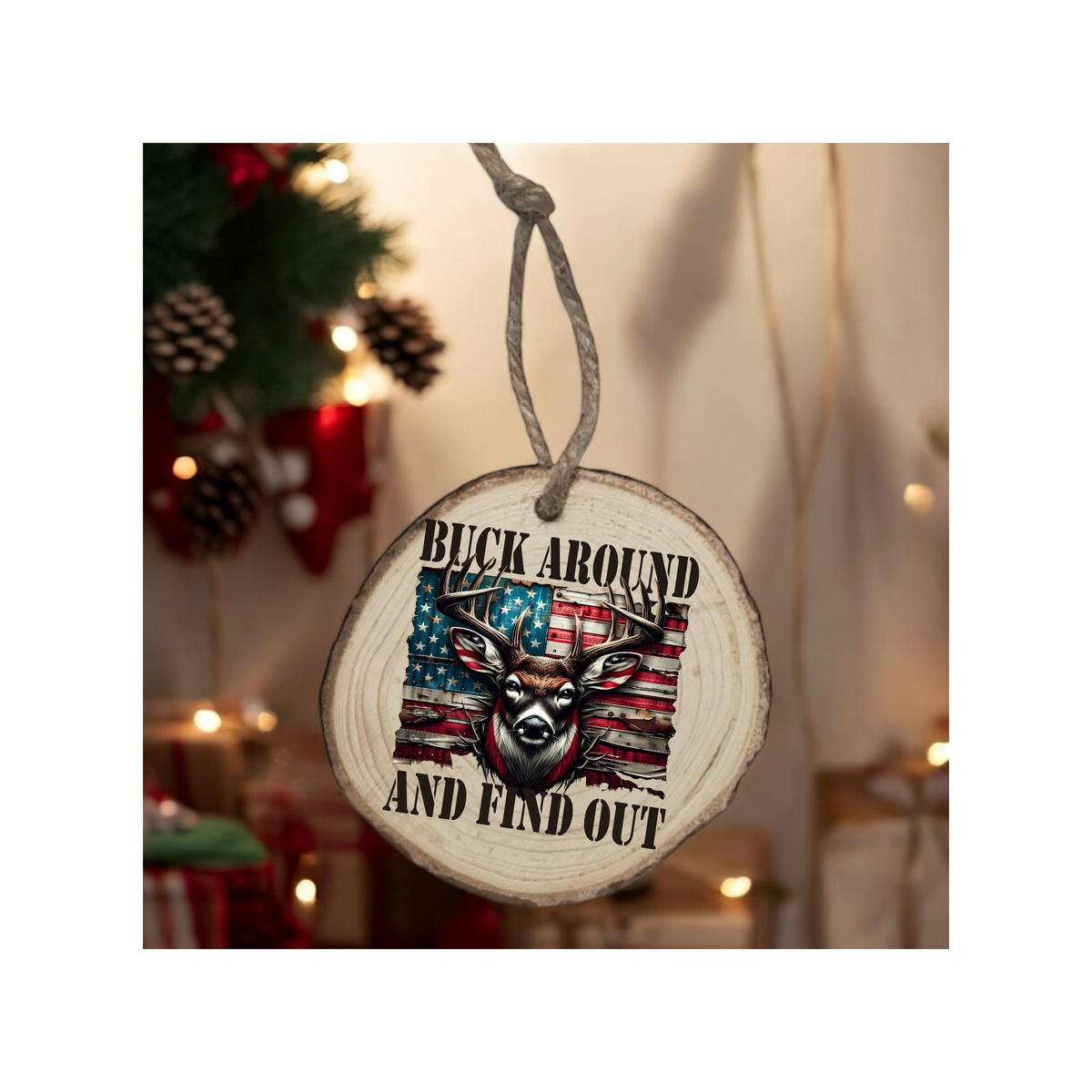 Buck around and find out – Slogans N Thangs